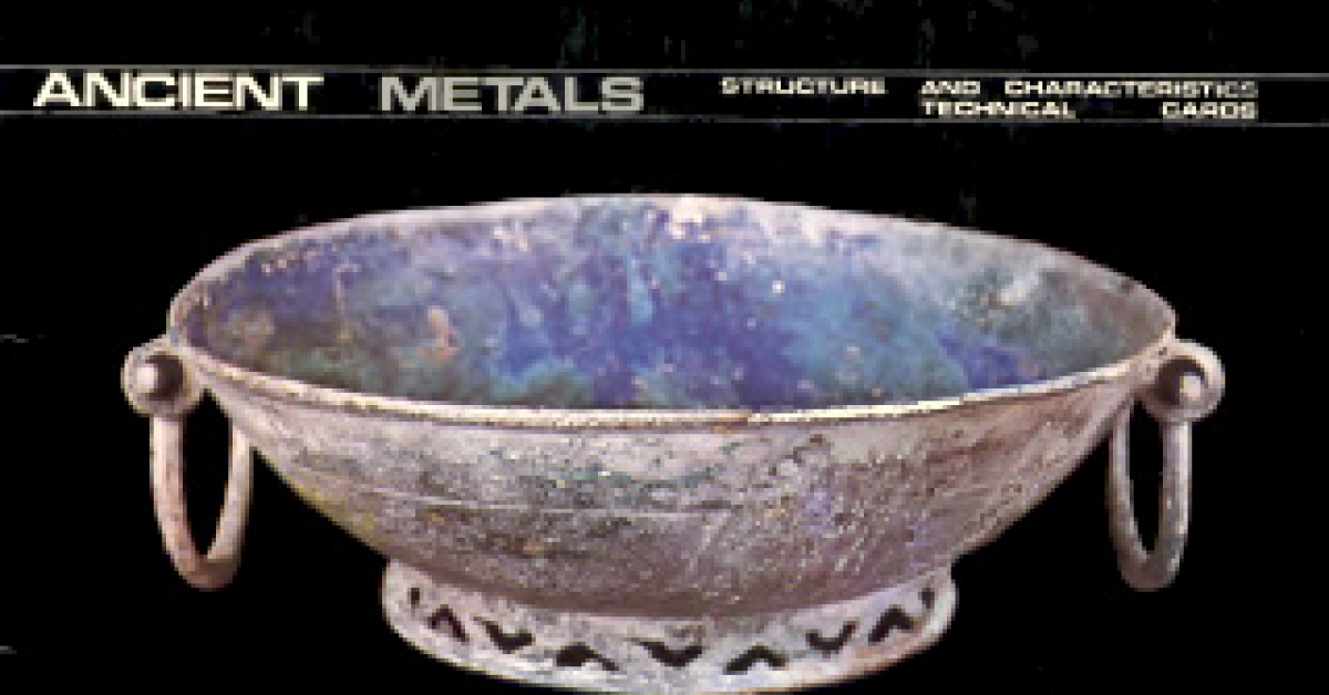 Ancient metals, structure and characteristics: technical cards - Métaux ...
