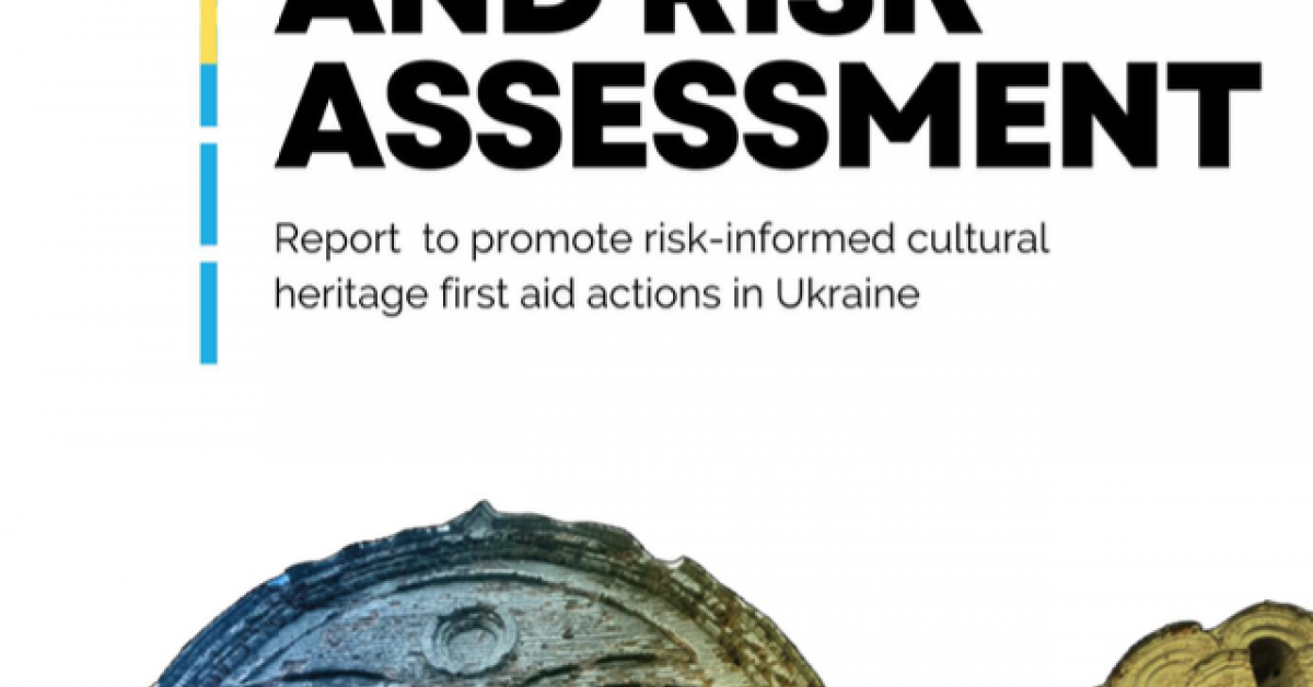 Damage and Risk Assessment: Report to promote risk-informed cultural heritage first aid actions ...